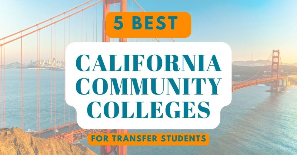 5 Best Community Colleges in California for Transfer Students|