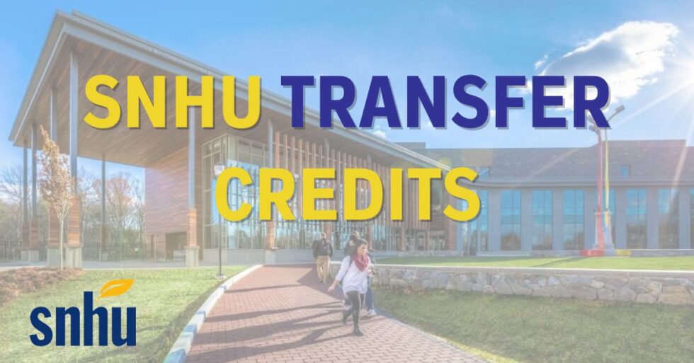 Transferring Credit To Southern New Hampshire University (SNHU)
