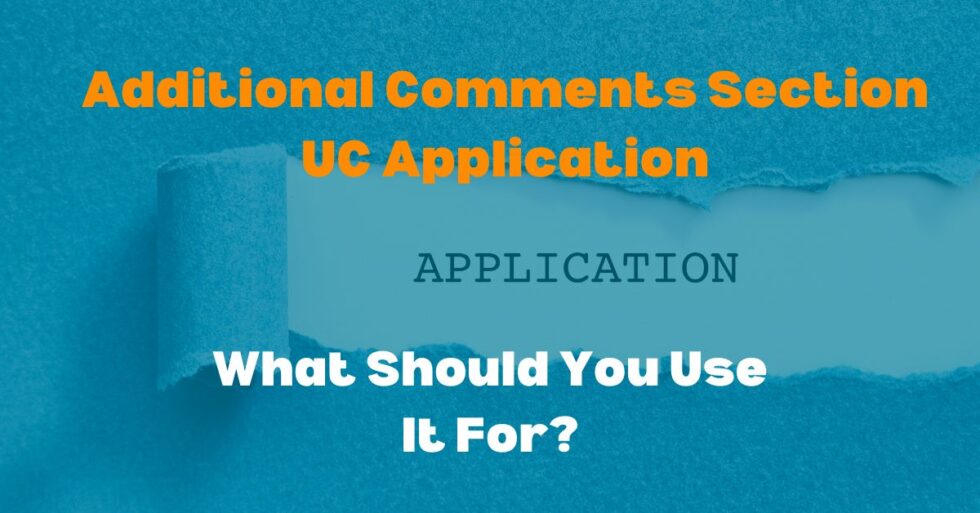 Additional Comments UC Application: Tips On What To Include|