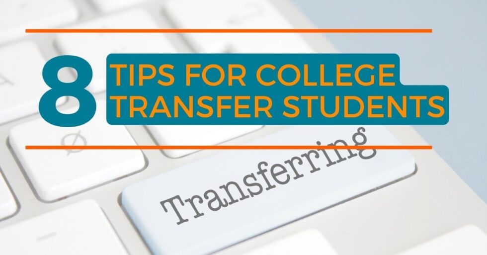 8 Tips For College Transfer Students | Ultimate Strategy Guide|
